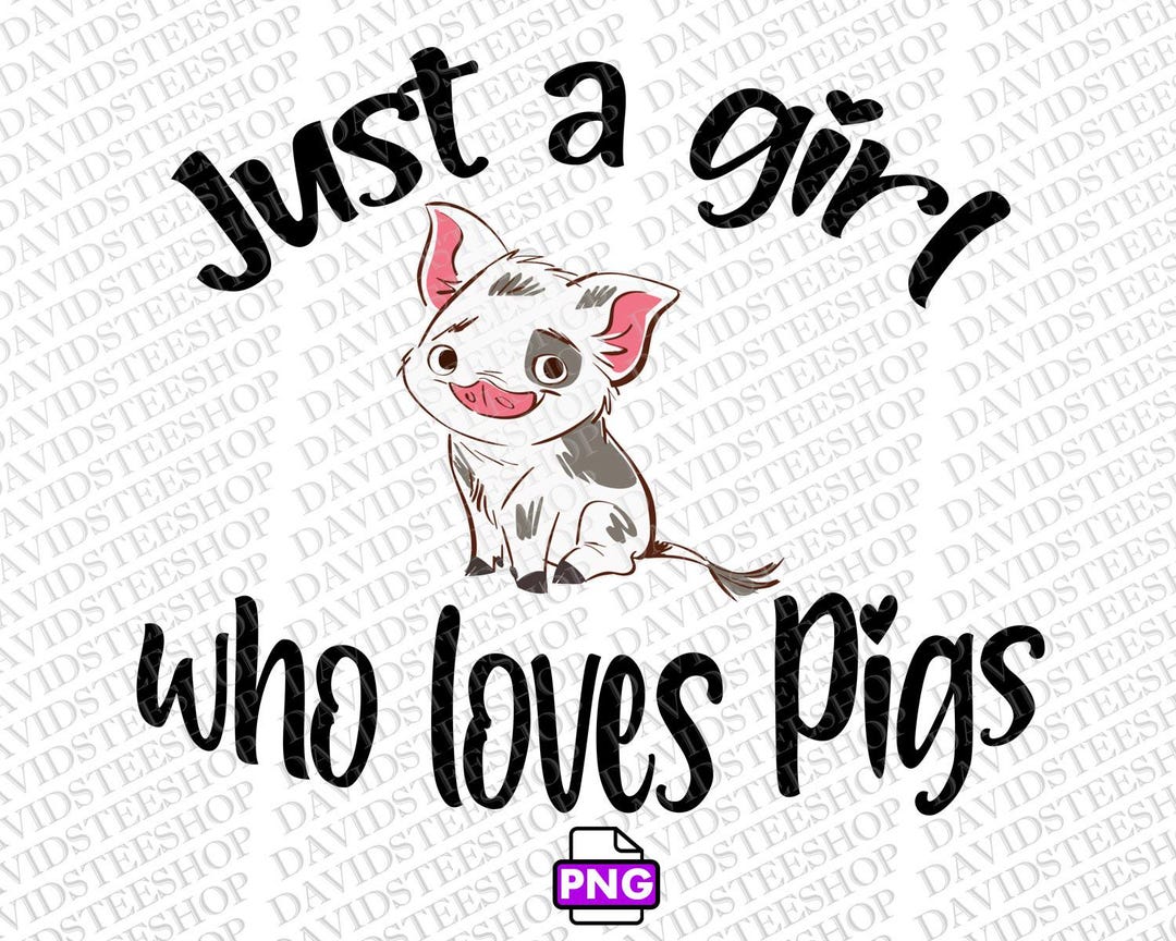 Just a Girl Who Loves Pigs Png Instant Download Clipart Download (png ...