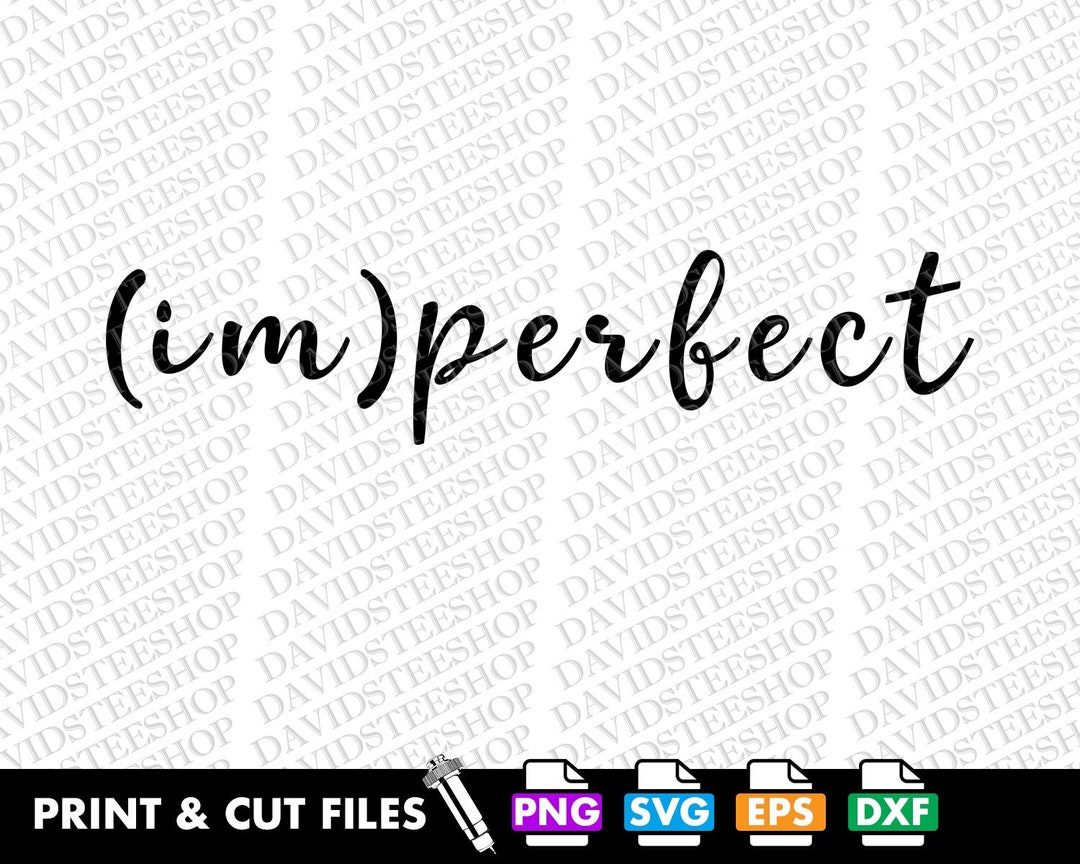 Imperfect SVG, Motivational Imperfect Clipart (digital Download ...