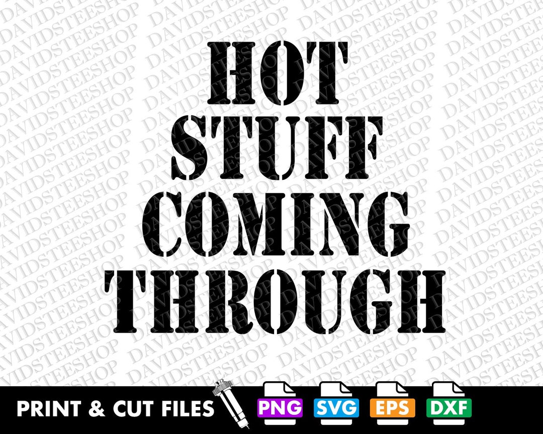 Hot Stuff Coming Through Svg Vector Cut File Clipart Download for ...