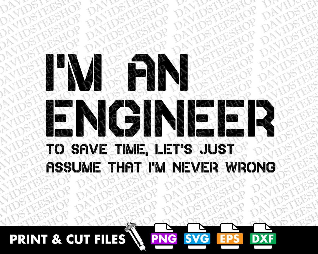 Engineer Never Wrong Svg, Funny Gift, Clipart (digital Download) - Etsy