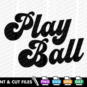 Play Ball Svg Vector Cut File Clipart Download for Cricut Silhouette ...