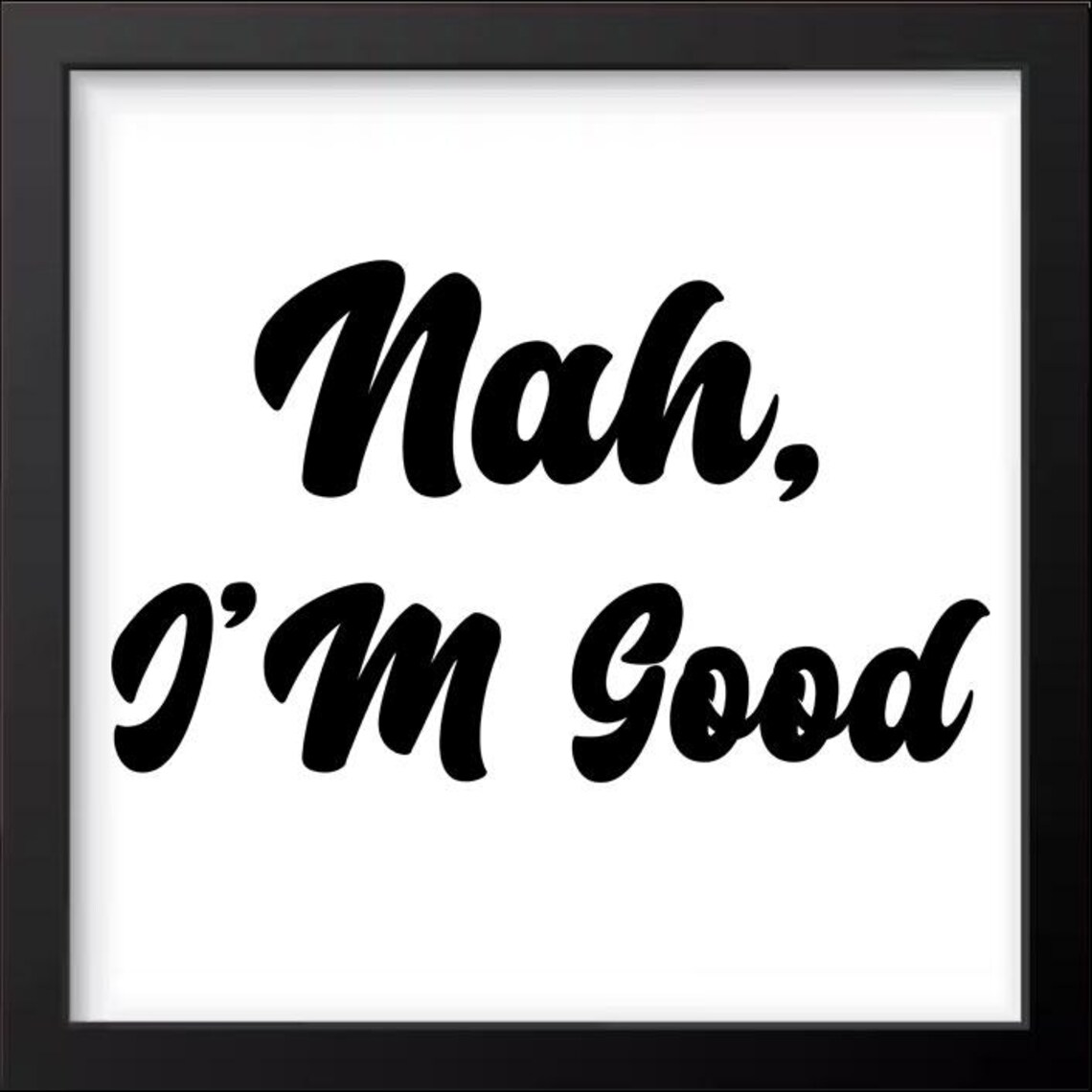 NAH I'm Good Svg Vector Cut File Clipart Download for Cricut Silhouette ...