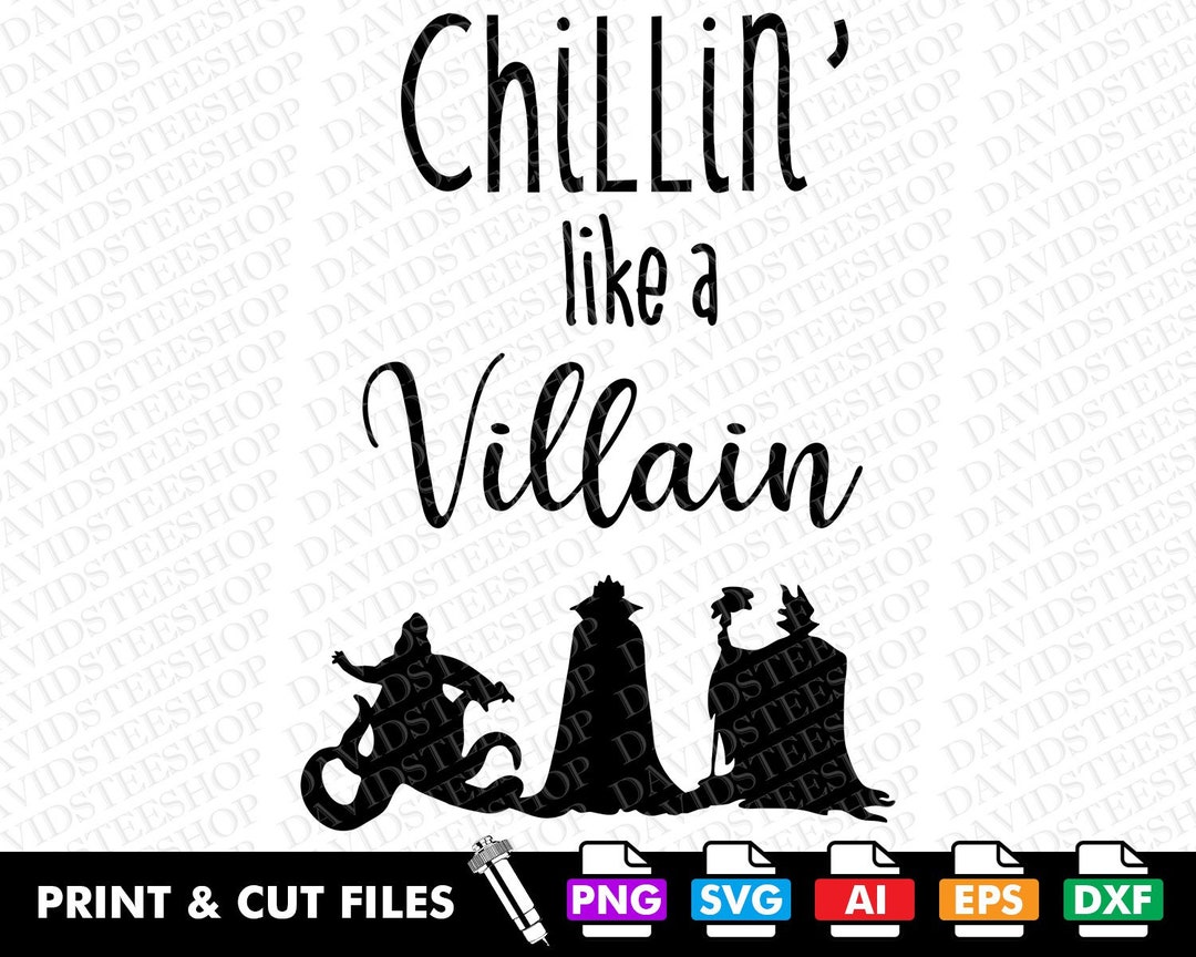 Chillin' Like a Villain Svg Vector Cut File Clipart Download for Cricut ...