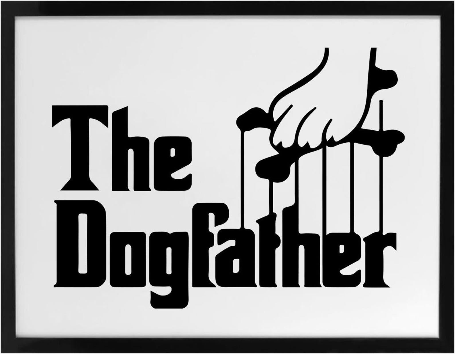 The Dogfather SVG, Dad Vector Cut File (digital Download) Png, Eps, Dxf ...