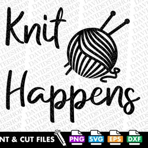 Cute Funny Knitting Quote Svg Knit Happens Vector Cut File Clipart ...