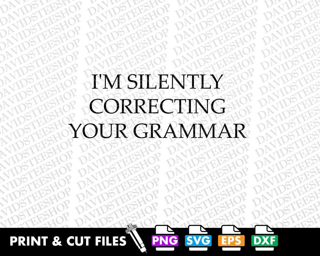 I'm Silently Correcting Your Grammar SVG, English Teacher Clipart ...