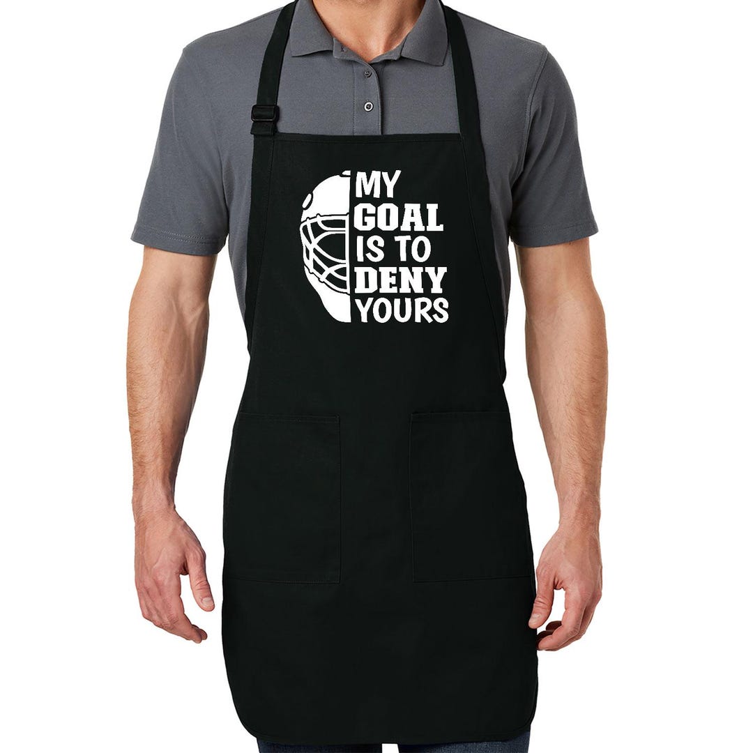 Funny Hockey Goalie Gift Kitchen Apron, Adjustable My Goal is to Deny ...