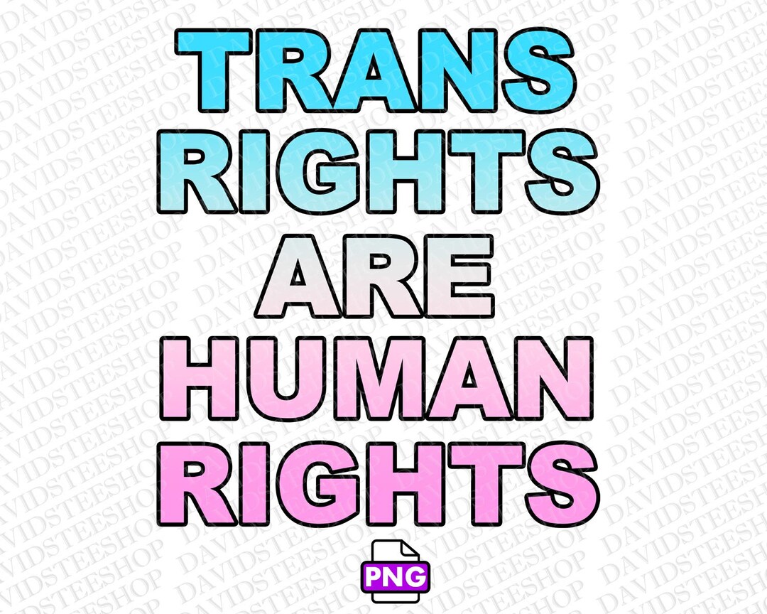 Trans Rights Are Human Rights Png Instant Download Digital Download ...