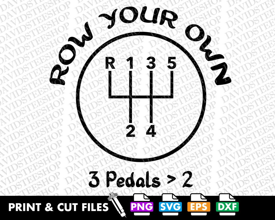 Row Your Own Manual Shift Pattern Svg Vector Cut File Clipart Download ...