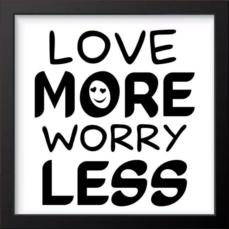 Love More Worry Less SVG, Valentine's Day Cut File (digital Download ...