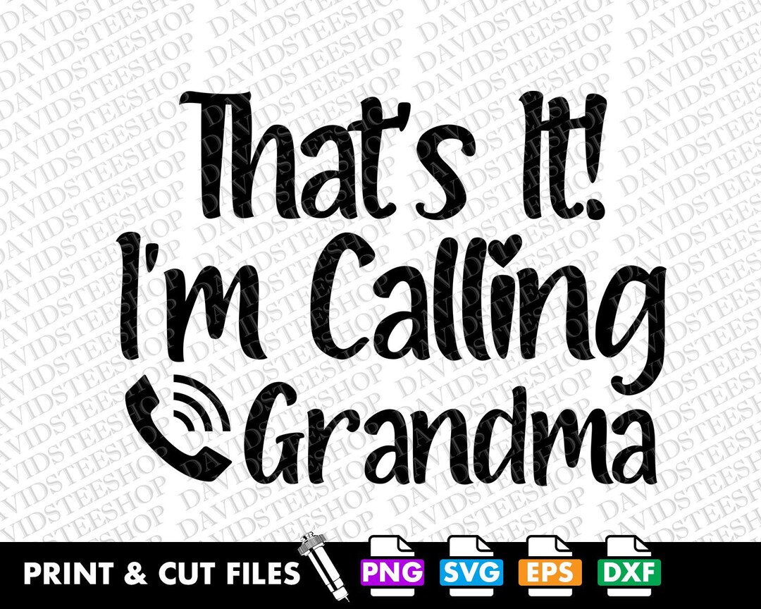 Calling Grandma Svg: Funny Baby Announcement, Vector Cut File (digital ...