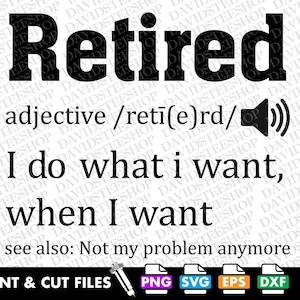Retired Definition Svg, Happy Retirement Svg Vector Cut File Clipart ...