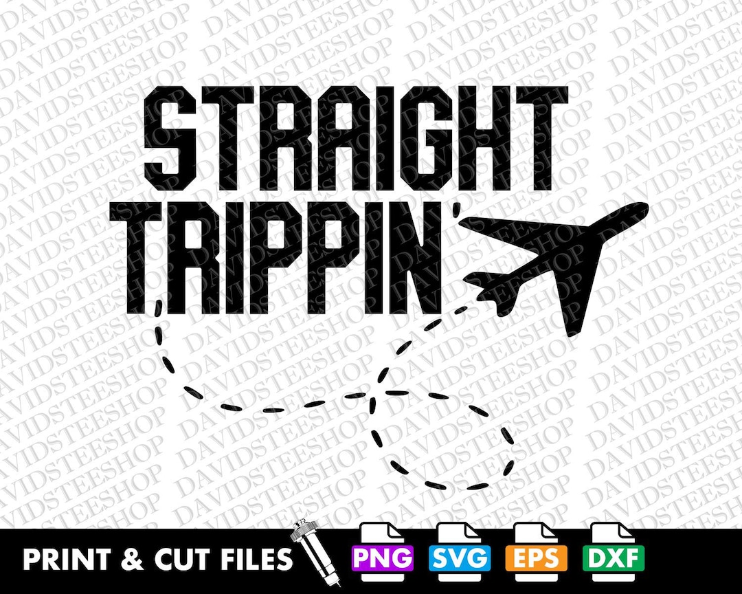 Straight Trippin' SVG, Travel Cut File for Cricut, Silhouette (digital ...
