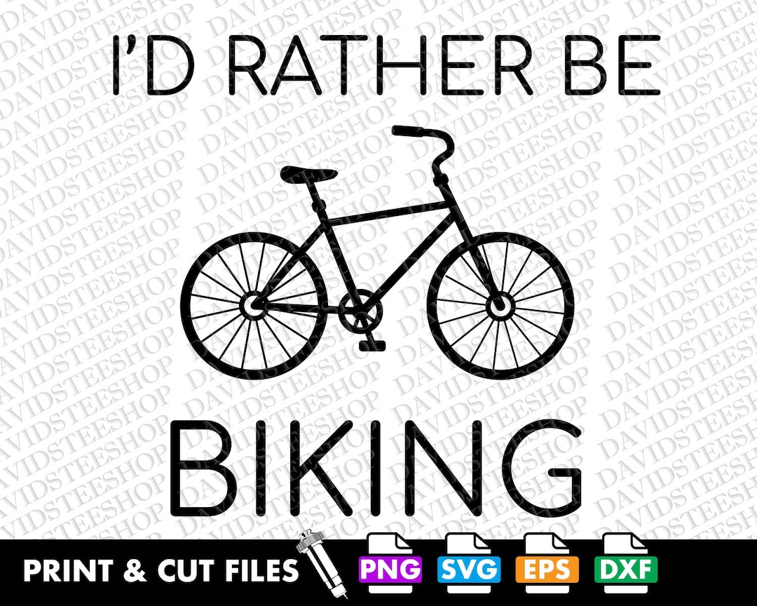 I'd Rather Be Biking SVG, Funny Bike Lover Clipart (digital Download ...