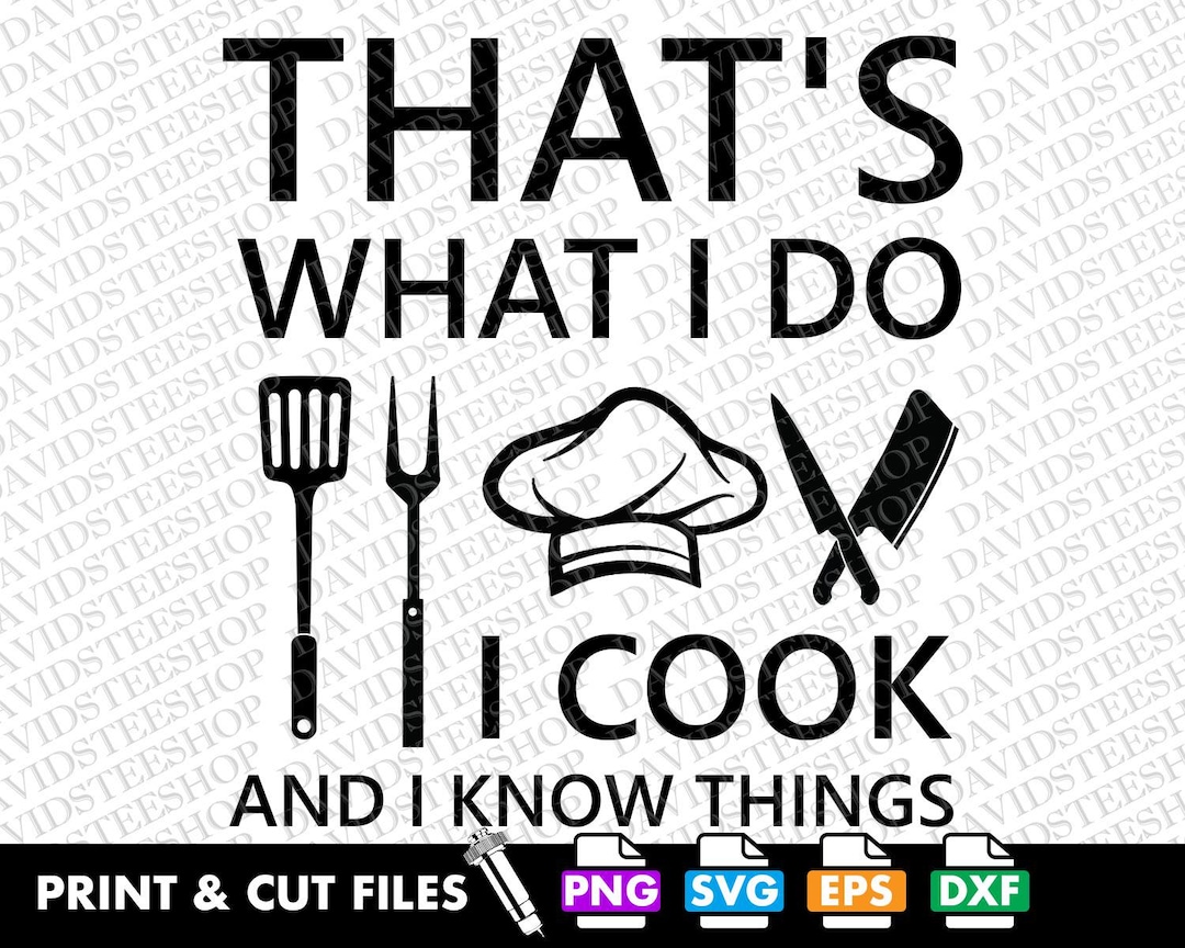 That's What I Do, I Cook SVG, Funny Chef Clipart (digital Download ...