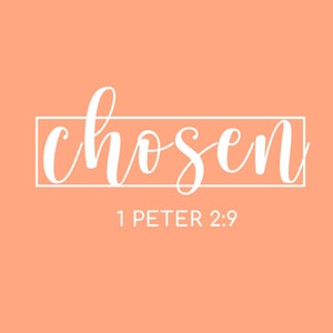 Chosen 1 Peter 2:9 Svg Faith Svg Vector Cut File Clipart Download for ...
