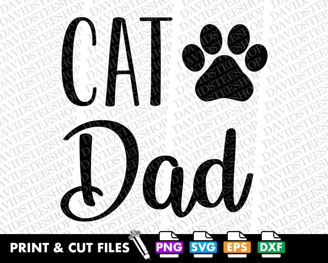 Cat Dad Svg, Fur Daddy Pet Lover Svg Vector Cut File Clipart Download ...