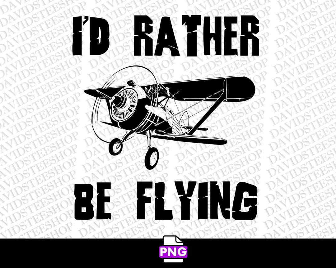 Airplane Png, I'd Rather Be Flying Instant Digital Download (png ...