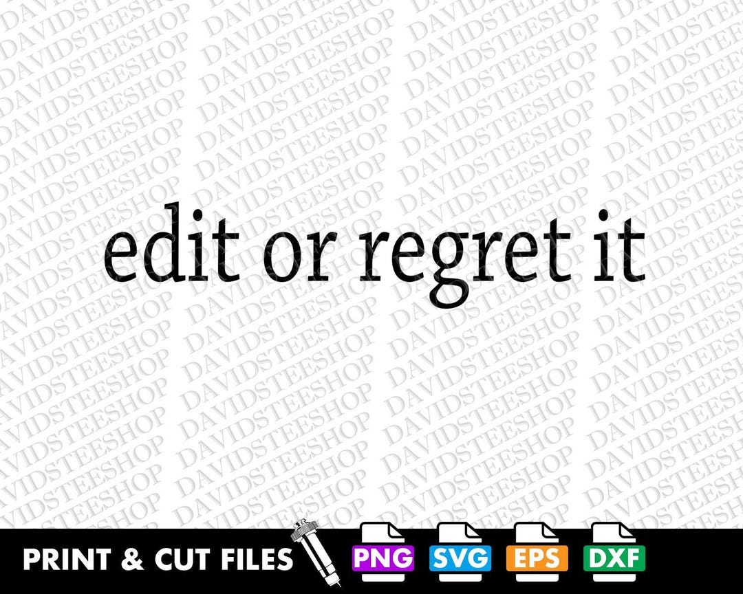 Edit or Regret It Svg Vector Cut File Clipart Download for Cricut ...