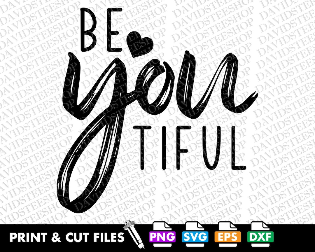 Beautiful Svg, Be-you-tiful Png Vector Cut File Clipart Download for Cricut Silhouette (svg, Png ...