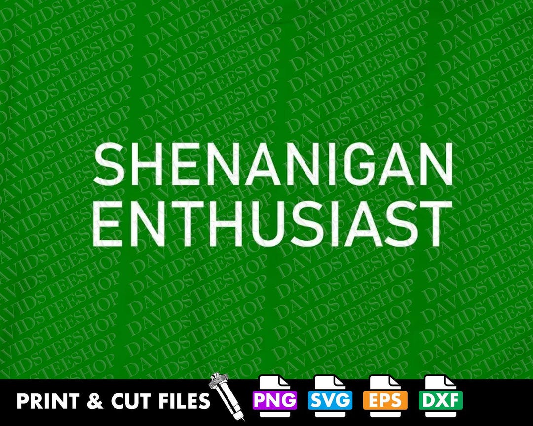 Shenanigan Enthusiast Svg Vector Cut File Clipart Download for Cricut ...