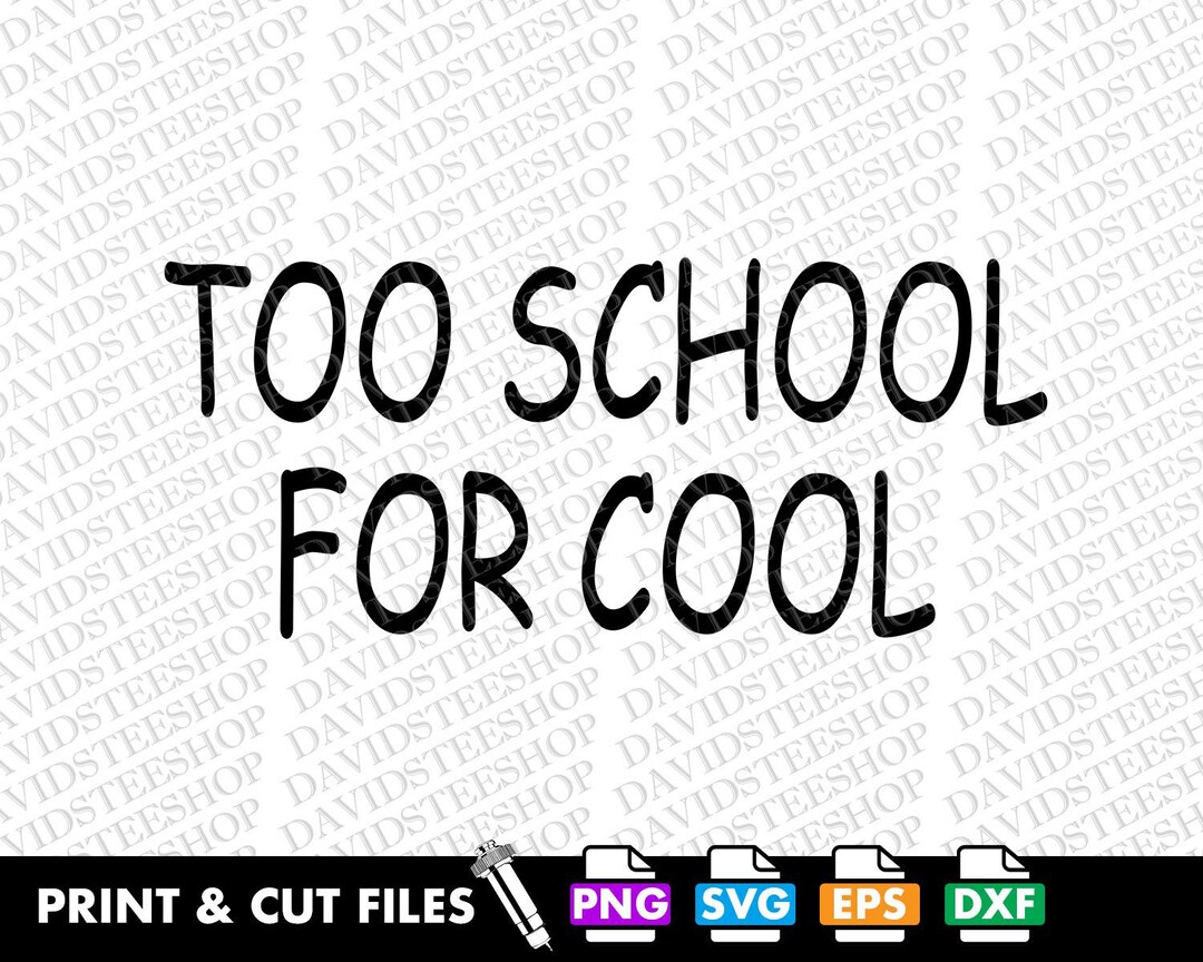 Too School for Cool Svg Vector Cut File Clipart Download (svg, Png, Eps ...