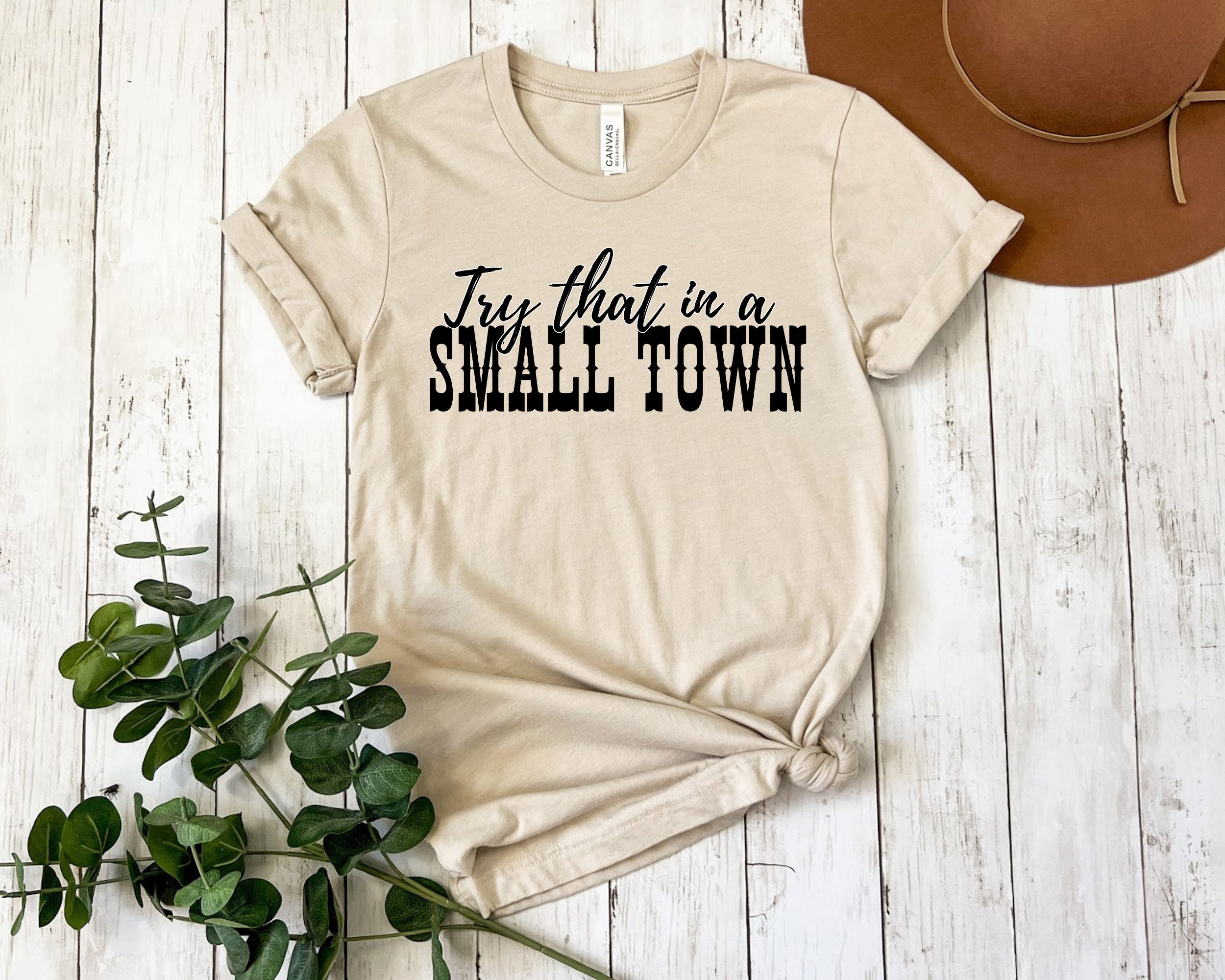 Try That in a Small Town, Country Western Tee, Country Concert Shirt ...