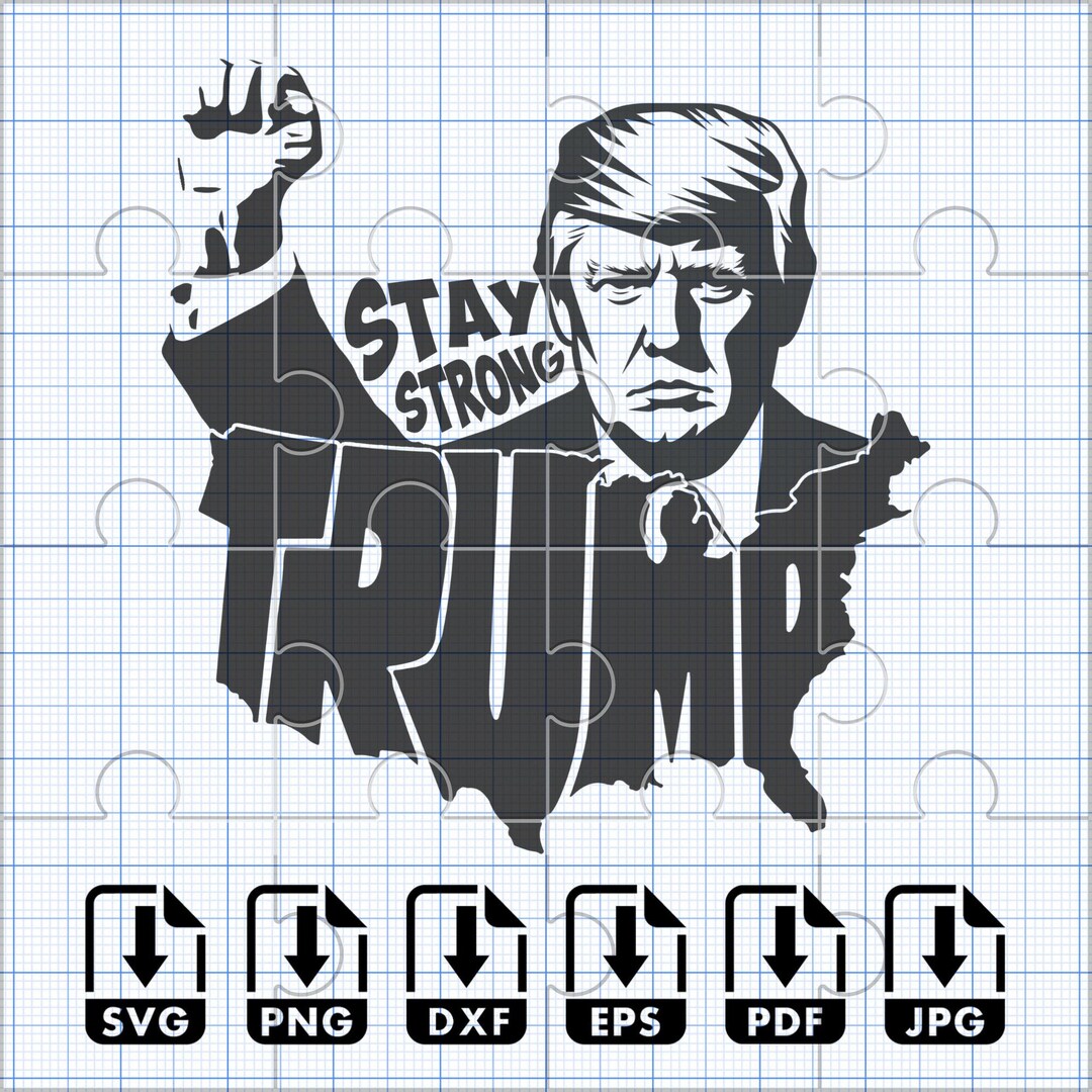 Stay Strong Trump Fist Pump SVG 2024 Trump for A Second Term President ...
