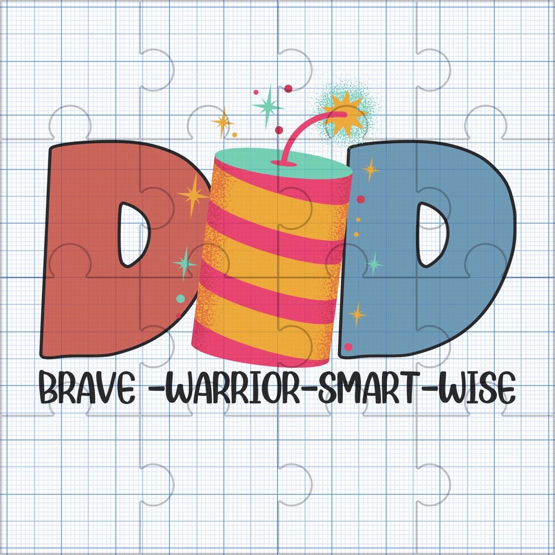 Father's Day He is Dad Brave Warrior Smart Wise PNG Fatherhood DTG ...