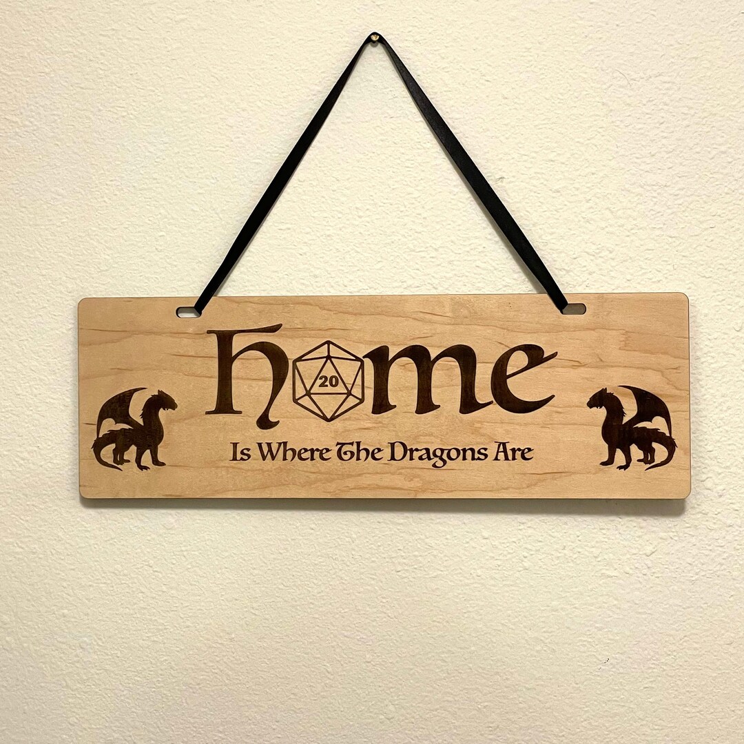 RPG Wall Art D20 Sign Home is Where the Dragons Are Dungeons and ...
