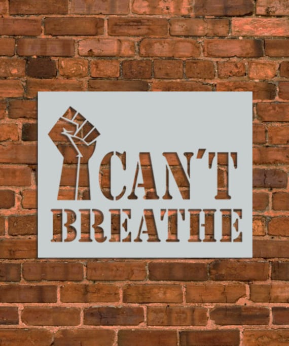 I Can't Breathe BLM Stencil | Etsy