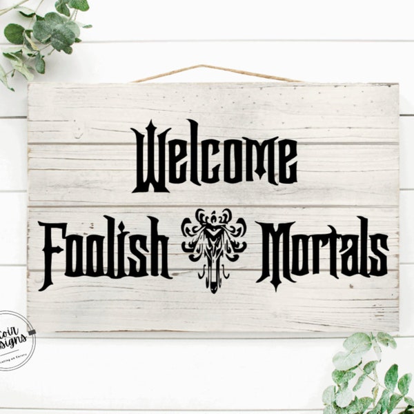 Welcome Foolish Mortals Sign - Etsy