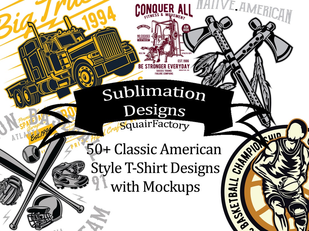 50+ SUBLIMATION DESIGNS Complete With Mockups - T-shirt Designs, POD ...