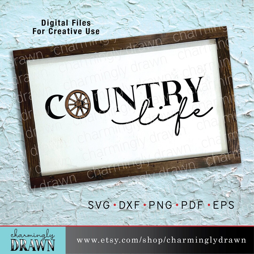 Country Life SVG for Wood Sign Farmhouse Sign SVG Country Wall Decor ...