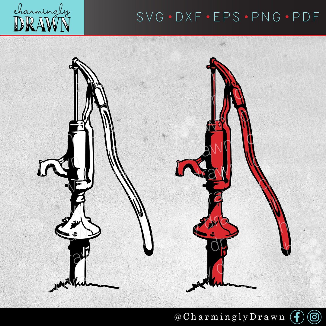Water Pump SVG Farmhouse Water Pump SVG Vintage Water Pump Country ...