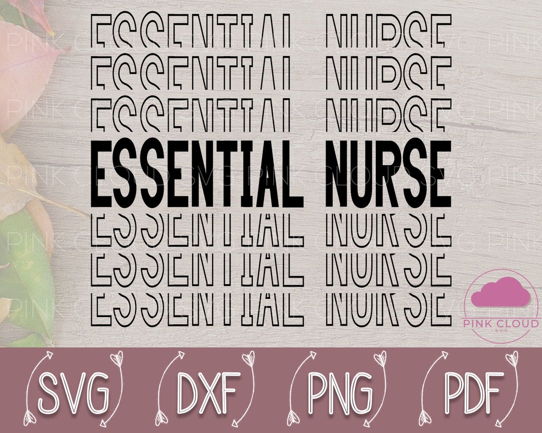Essential Nurse Svg, Essential Worker Svg, Quarantine Svg, Nurse Svg ...