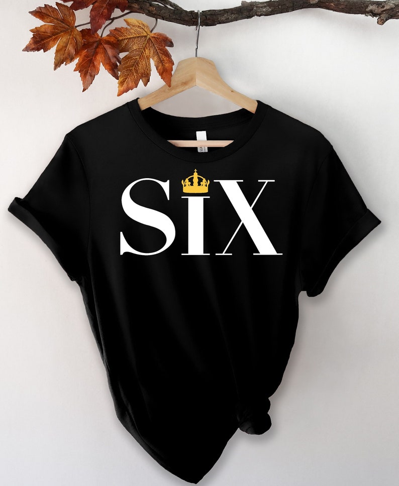 Six the Musical Shirt Broadway Musical Shirt Theatre - Etsy