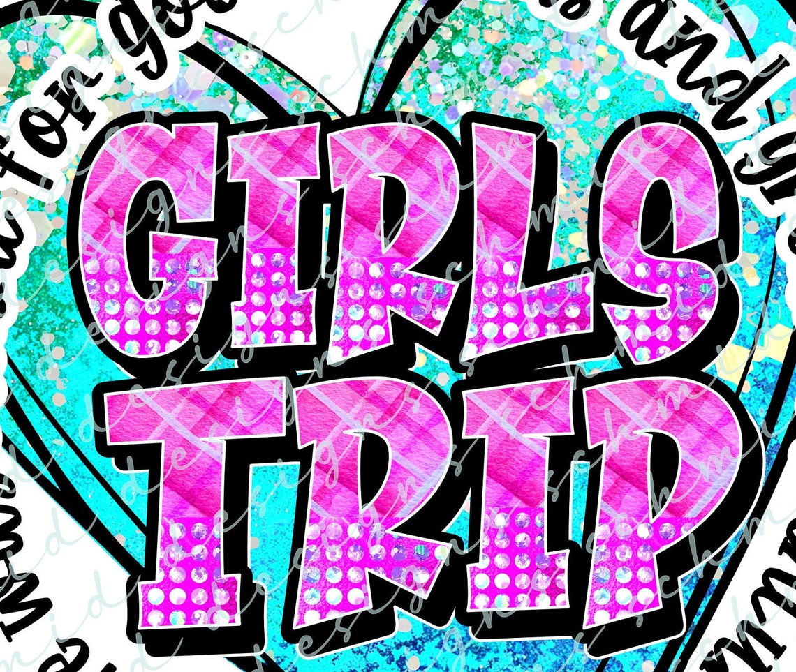 Girls Trip Png, Girls Night Out, Girl's Trip, Girl Night Digital ...