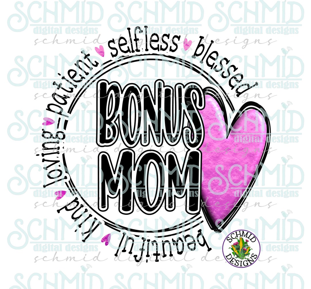 Bonus Mom Circle ,bonus Mom, Bonus Mom Png, Bonus Mom Shirt, Loved ...