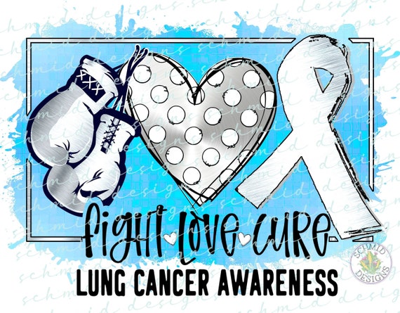 Lung Cancer Awareness Fight Love Awareness PNG - Etsy