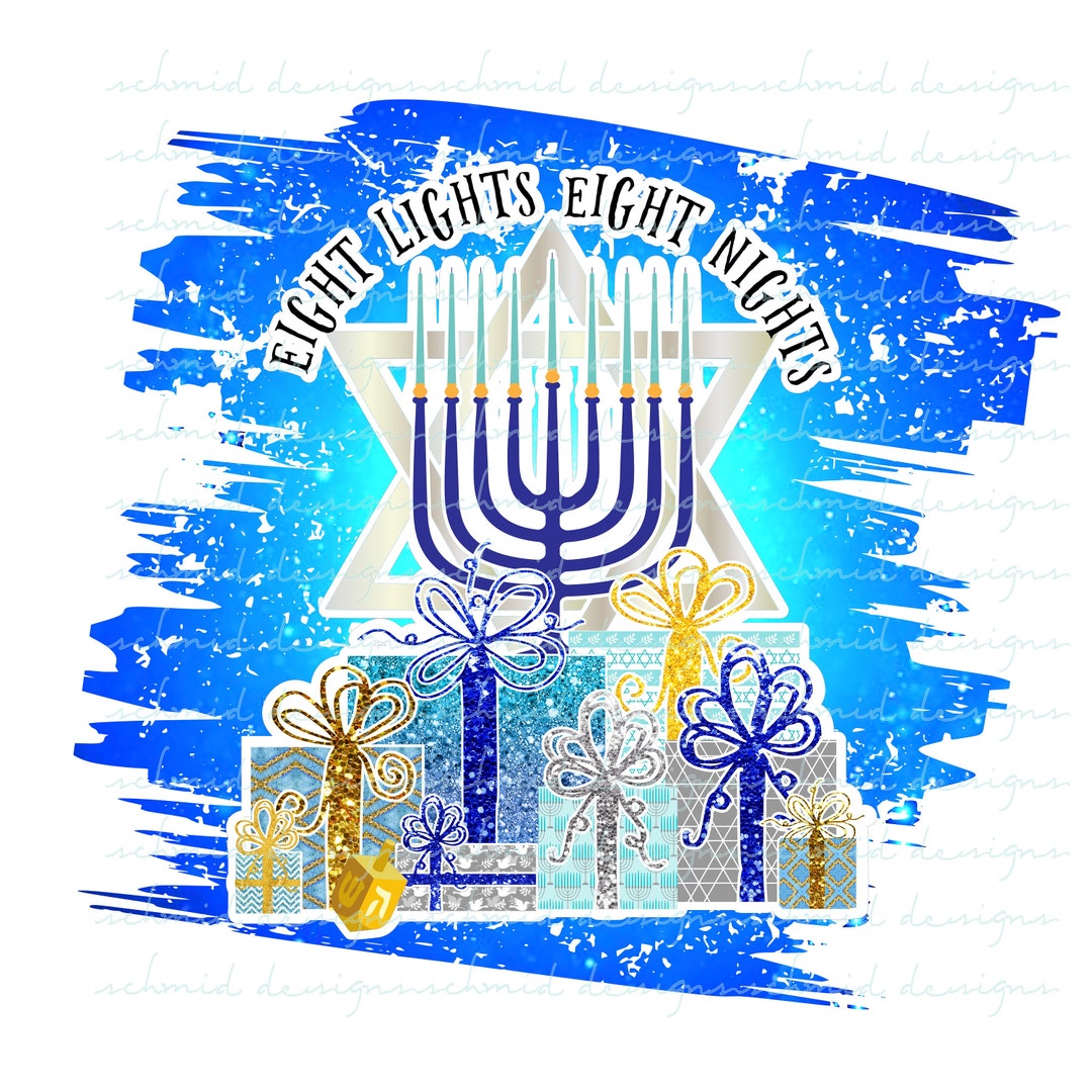 Eight Lights, Eight Nights Hanukkah 300 Dpi Png Sublimation, Screen ...