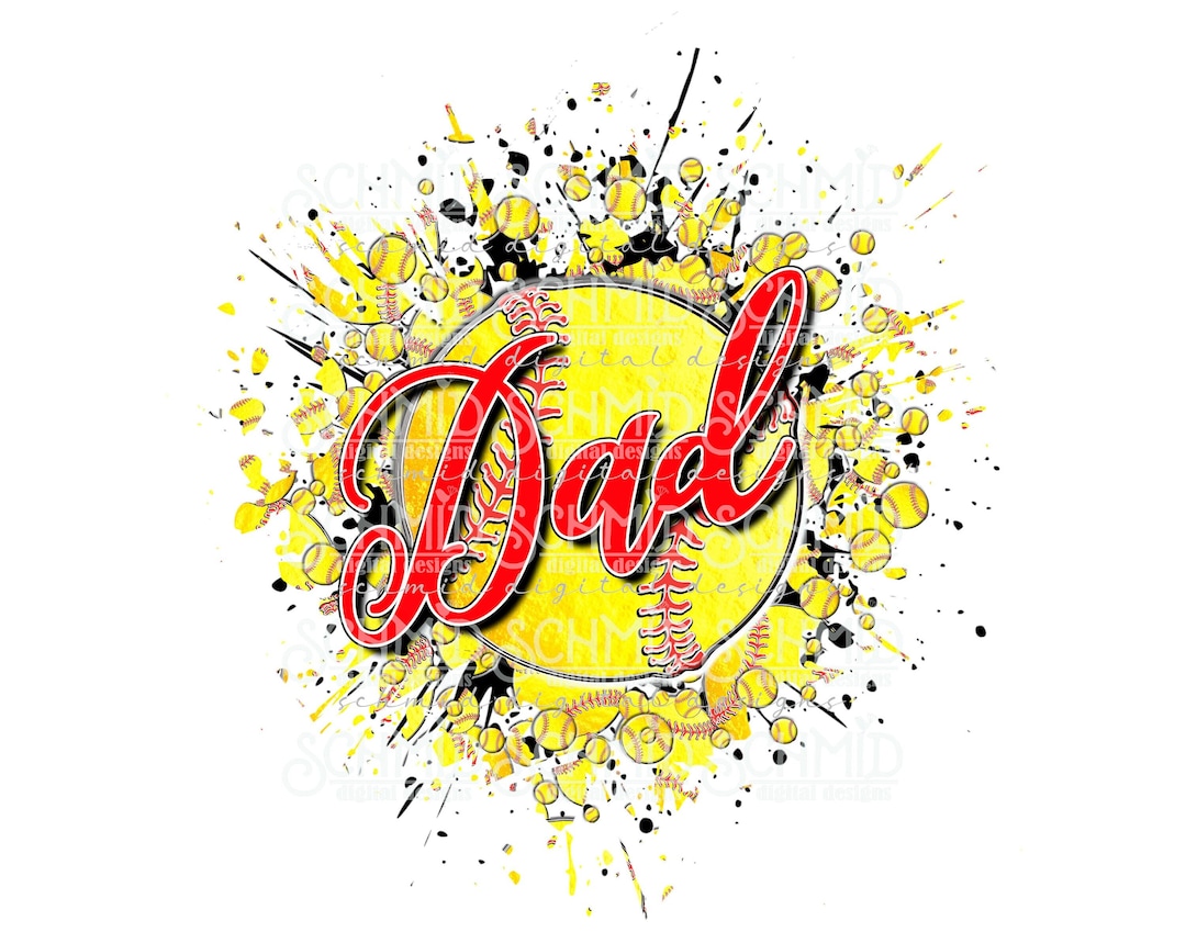 Splatter, Softball Dad PNG, Softball Ball Dad Design, Softball Dad ...