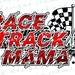 Race Track Mama Png, Race Track Mama, Racing Fan, Racing Mom, Racing ...