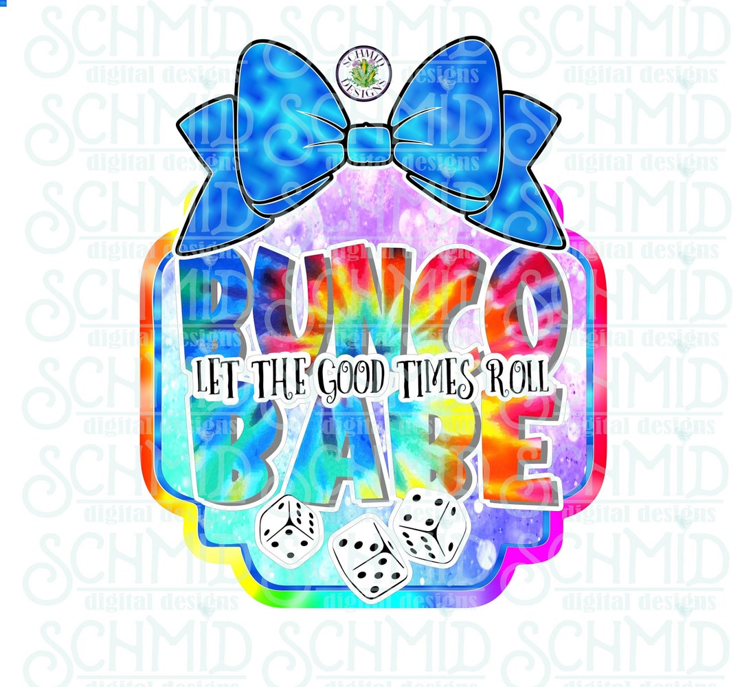 Bunco Babe PNG: "let the Good Times Roll" Digital Design - Etsy