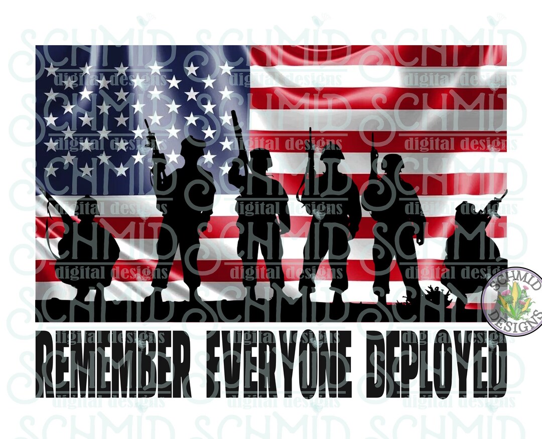 Remember Everyone Deployed PNG / Deployed Military / Support Our Troops ...