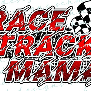 Race Track Mama Png, Race Track Mama, Racing Fan, Racing Mom, Racing ...