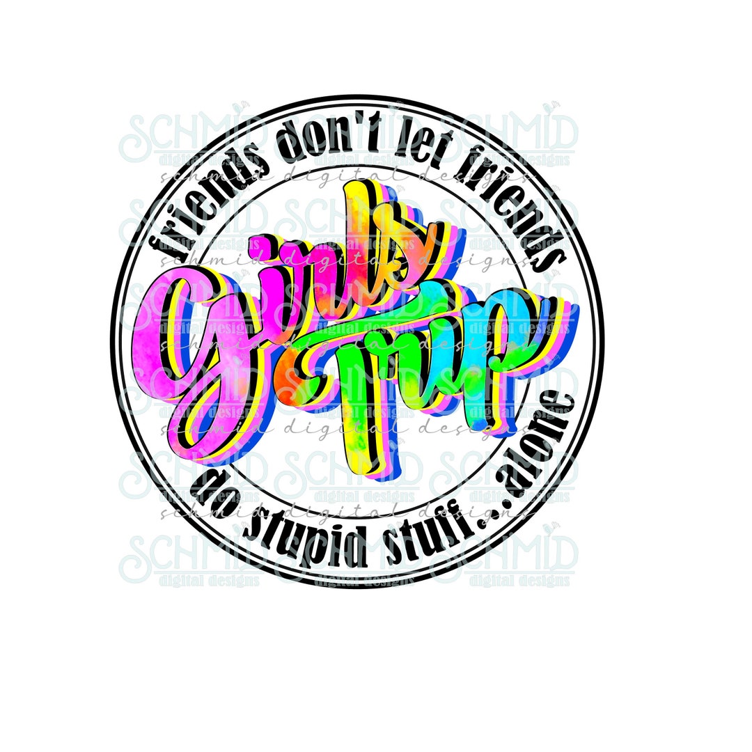 Stupid Stuff, Girls Trip Png, Girls Night Out, Girl's Trip, Girl Night ...