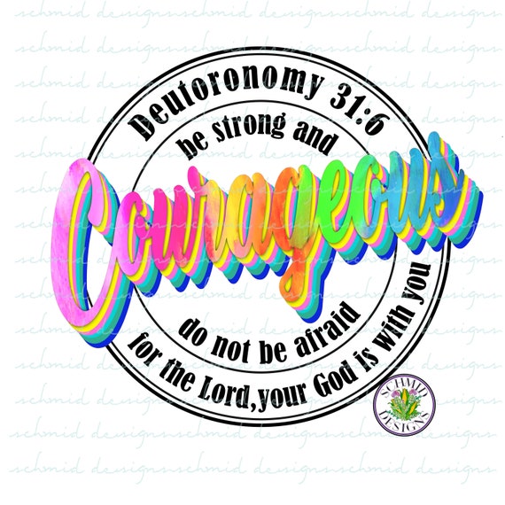 Deuteronomy 31:6 Be Courageous Clipart PNG/ Courage Design/ | Etsy Ireland