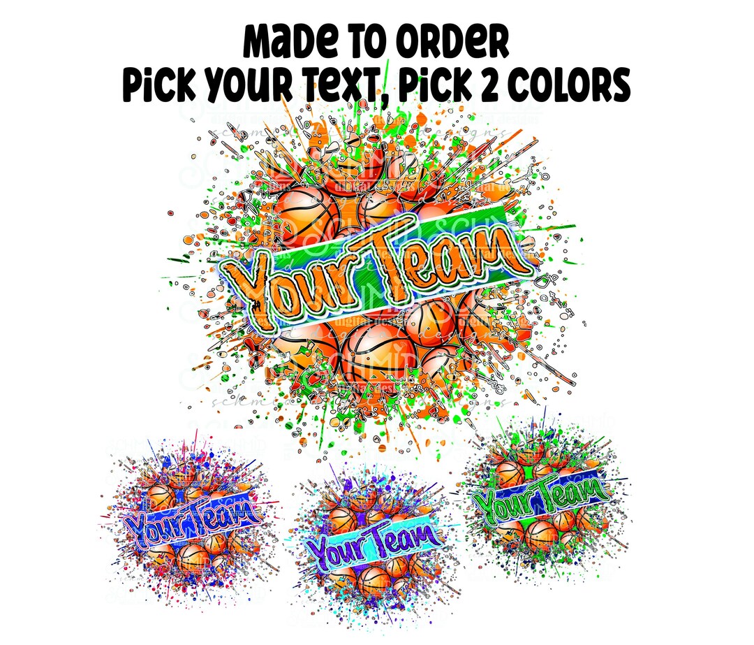 Splatter,made to Order, Personalized Add a Name Basketball Team PNG ...