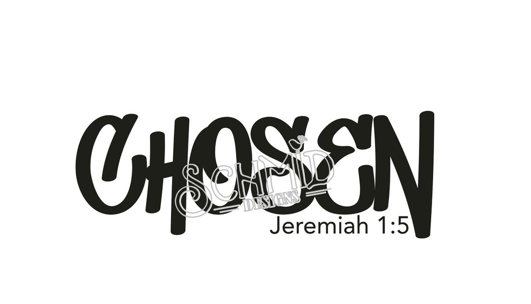 CHOSEN Jeremiah 1:5 Graffiti Contemporary Design for Silhouette, Cricut ...
